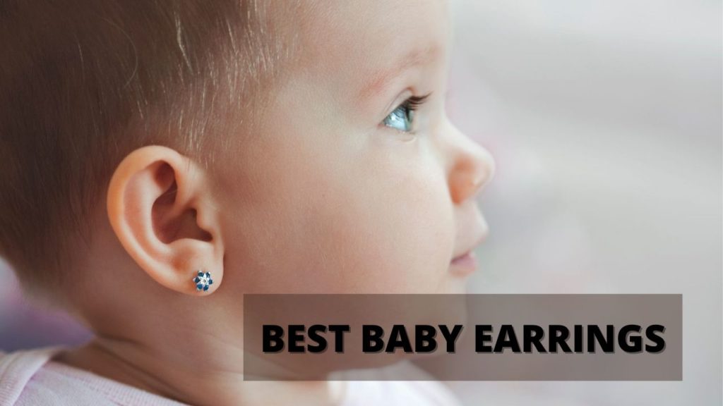 7 Best Earrings for Babies in 2021 [Cute & Safe] - Crystalopedia